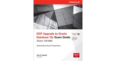 OCP Upgrade To Oracle Database 12c Exam Guide Exam 1Z0 060 2nd