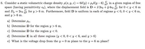 Solved 6 Consider A Static Volumetric Charge Density ρx