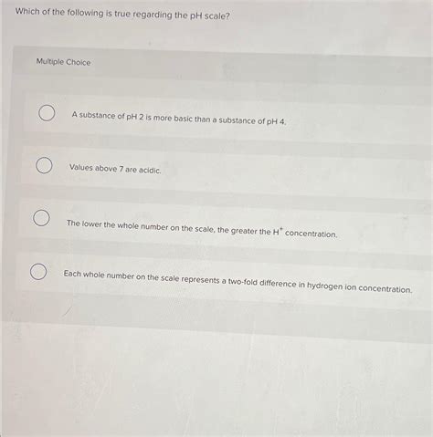 Solved Which of the following is true regarding the pH | Chegg.com