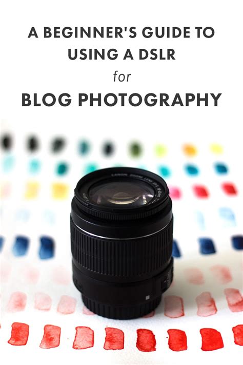 A Beginner S Guide To Using A DSLR For Blog Photography Melyssa Griffin