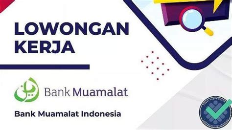 Lowongan Kerja Bank Muamalat Untuk Lulusan SMA Terbuka Di Wilayah Tribunjambi