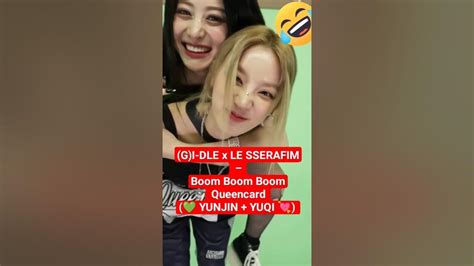 ДЖИ АЙДЛ X Ле Серафим — Бум бум бум Квинкард 💚Юнджин Юци ♥️ Kpop