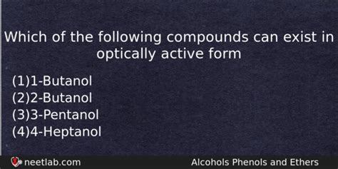 Which Of The Following Compounds Can Exist In Optically Active Form Neetlab