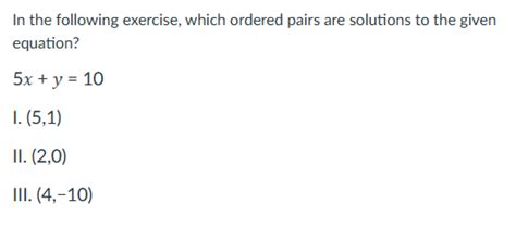Solved In The Following Exercise Which Ordered Pairs Are Chegg Com