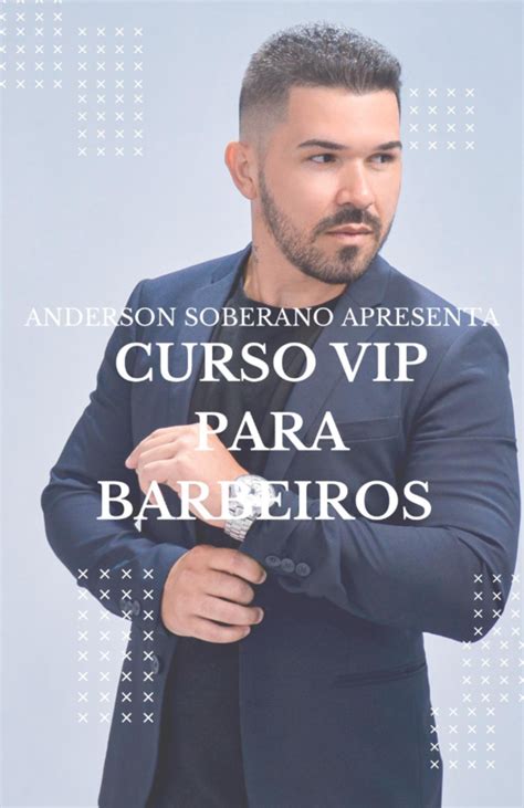 Curso Vip Para Barbeiros Anderson Lopes Alexandre Hotmart