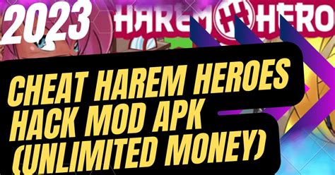 Harem Heroes Hack 2023 Usa About Me