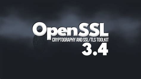 Openssl 34 Introduces New Apis Fips Updates