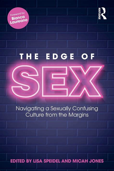 Mua The Edge Of Sex Navigating A Sexually Confusing Culture From The Margins The Edge Of Sex