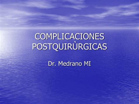 PPT COMPLICACIONES POSTQUIRÙRGICAS PowerPoint Presentation free download ID