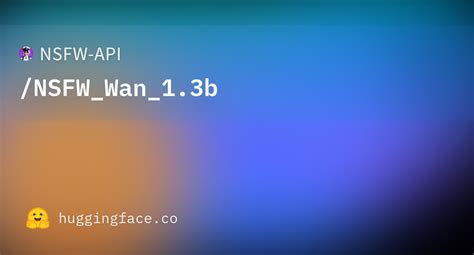 readme md · nsfw api nsfw wan 1 3b at main