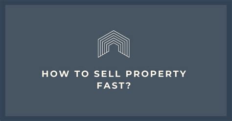 How To Sell Property Fast In 2024 14 Innovative Ideas