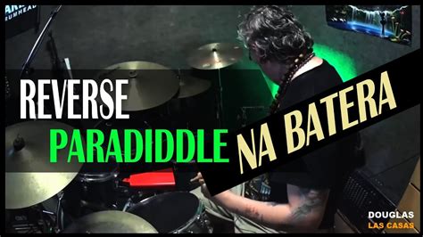 Reverse Paradiddle Batera Douglas Las Casas Youtube