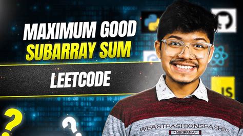 3026 Maximum Good Subarray Sum Prefix Sums Hash Table Biweekly Contest 123 Youtube