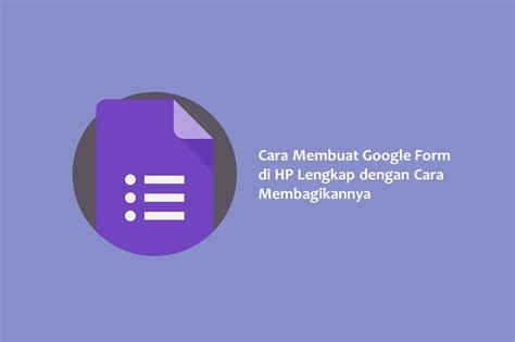 Cara Membuat Google Form Di HP Lengkap Dengan Cara Membagikannya