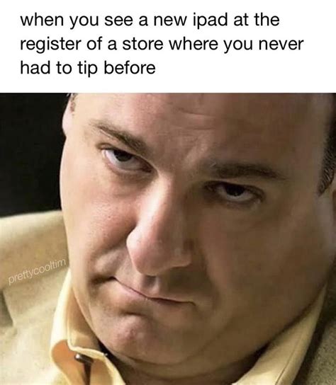 Its Just Going To Ask You Some Questions R Memes Ipad Tip Tip