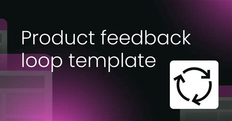 Product Feedback Loop Template