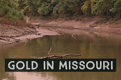 Is There Gold In Missouri Panning And Prospecting For Gold