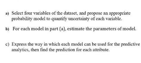 A Select Four Variables Of The Dataset And Propose Chegg