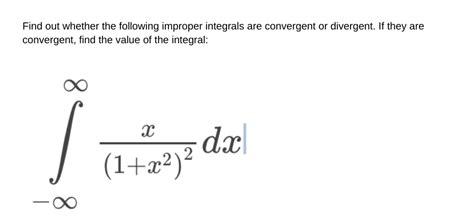 Solved Find Out Whether The Following Improper Integrals Are