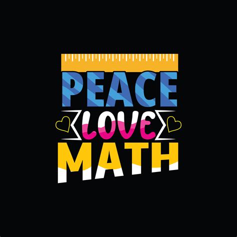 Peace Love Math Vector T Shirt Design Math T Shirt Design Can Be Used