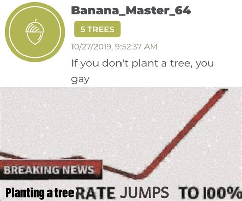 Planting Trees Good R Memes