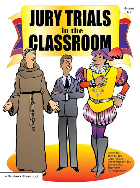 Jury Trials In The Classroom 9781593630850 See Betty M