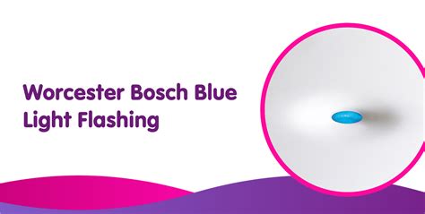 Warning Light Flashing On Worcester Boiler