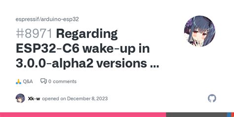 Regarding ESP32 C6 Wake Up In 3 0 0 Alpha2 Versions Of Light Sleep And