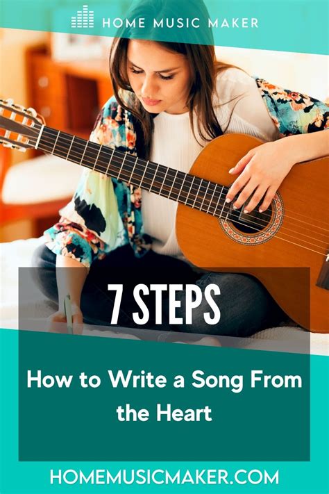 7 Steps How To Write A Song From The Heart Songs Writing Step