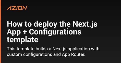 How To Deploy The Nextjs App Configurations Template Azion