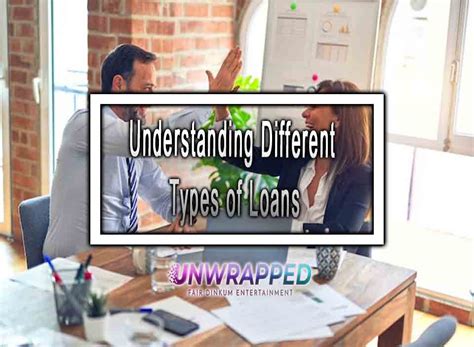 Understanding Different Types Of Loans