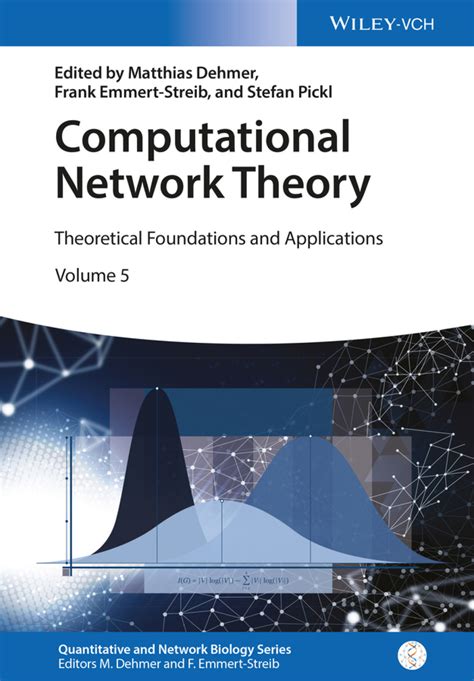 Computational Network Theory Theoretical Foundations And Applications Theoretical Foundations