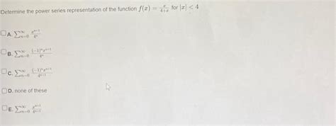 Solved Determine The Power Series Representation Of The Chegg