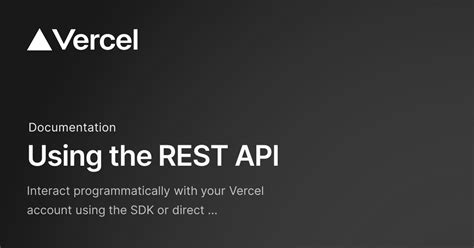 Using The Rest Api Vercel Api Docs