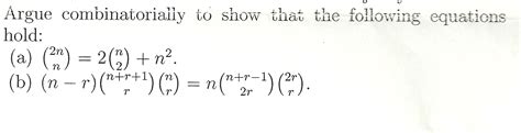 solved argue combinatorially to show that the following