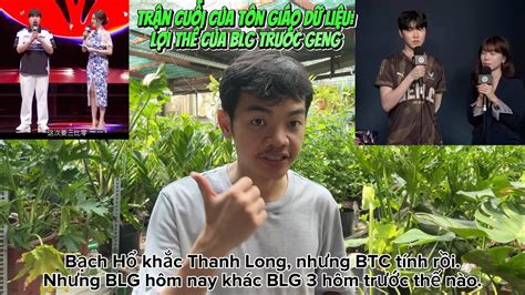 Chung Kết Msi Blg Vs Geng Bach Hổ Trả Giá Vì đã Cùng Hoàng Long T1 Dạy
