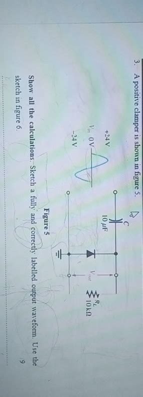 Solved A Positive Clamper Is Shown In Figure Figure Show Chegg