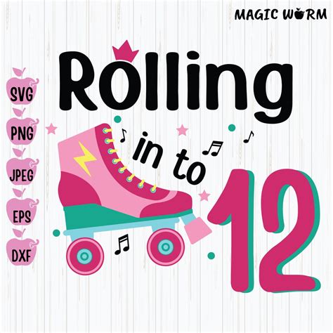 Rolling Into 12 Svg 12th Birthday Svg Roller Skating Svg Roller Girl