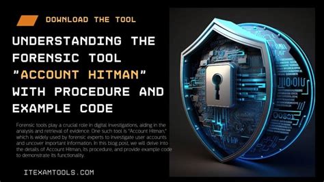 Decoding Account Hitman Forensic Tool Insights With Procedure And