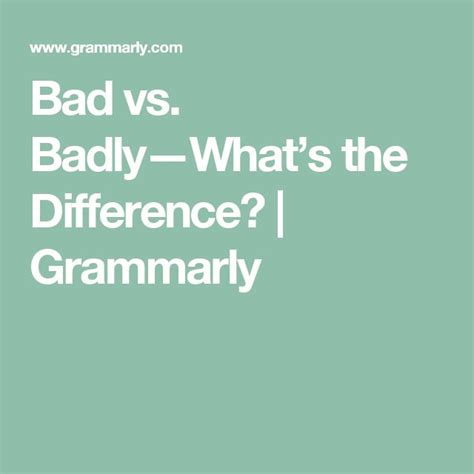 Bad Vs BadlyWhats The Difference
