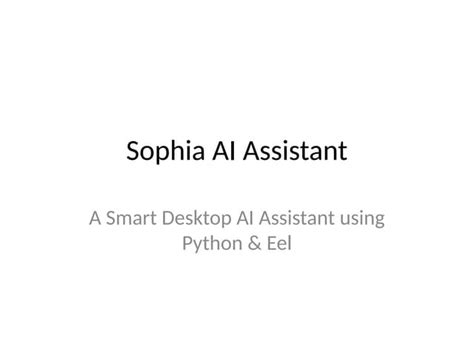 Sophia_AI_Assistant_Presentationan AI.pptx