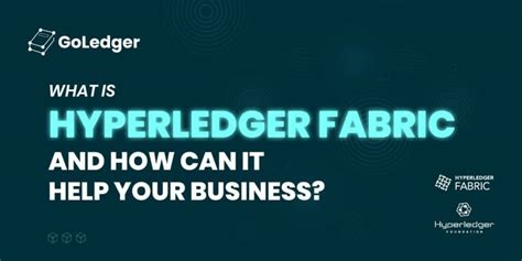 What Is Hyperledger Fabric And How Can It Help Your Business Goledger
