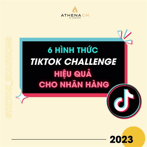 Tiktok Challenge Hình Thức Quảng Cáo Hiệu Quả Phù Hợp Thị Hiếu Genz