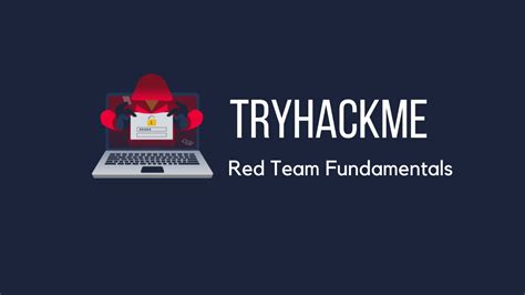 Tryhackme Red Team Fundamentals