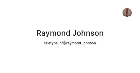 Raymond Johnson — Teletype