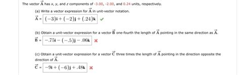 solved the vector a has x y and z components of 3 00