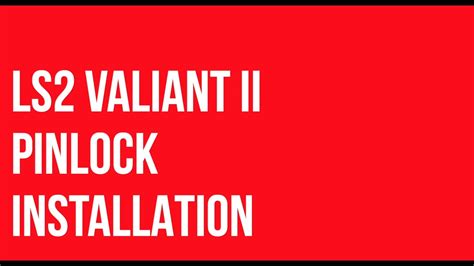 How To Install Valiant Ii Pinlock Youtube