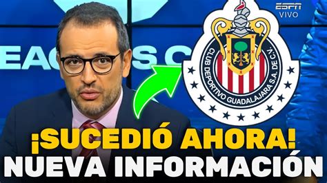¡acaba De Suceder ¡vea Chivas Noticias De Hoy Youtube