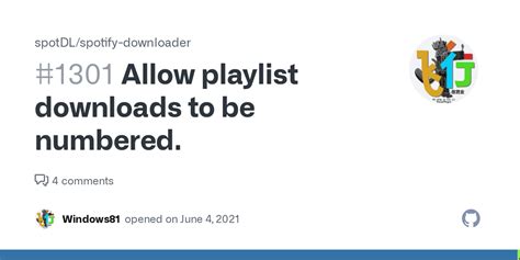Allow Playlist Downloads To Be Numbered · Issue 1301 · Spotdlspotify Downloader · Github