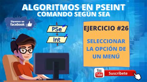 Pseint 26 Seleccionar La Opción De Un Menú Condicionales Fvzsystem